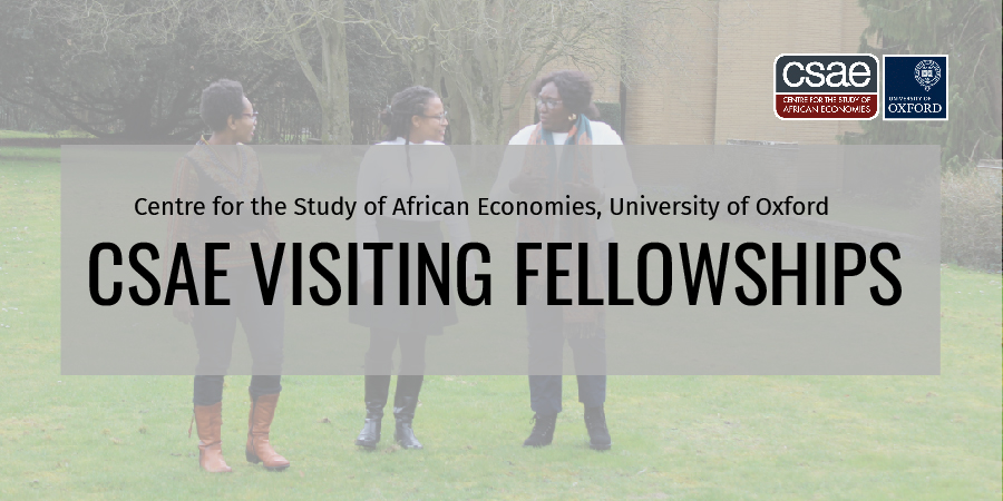 CSAE VISITING FELLOWSHIPS | CENTRE FOR THE STUDY OF AFRICAN ECONOMIES